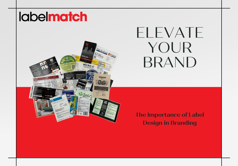 The Importance of Label Design in Branding: Boost Sales Now – Labelmatch